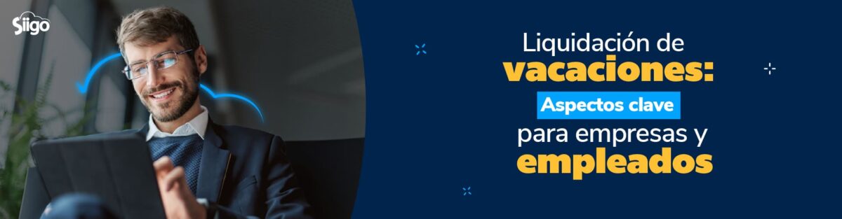 Liquidación de vacaciones: fórmula y ejemplos prácticos